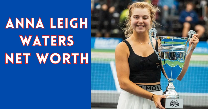 Anna Leigh Waters Net Worth, Age, Bio, Career, Height & More!